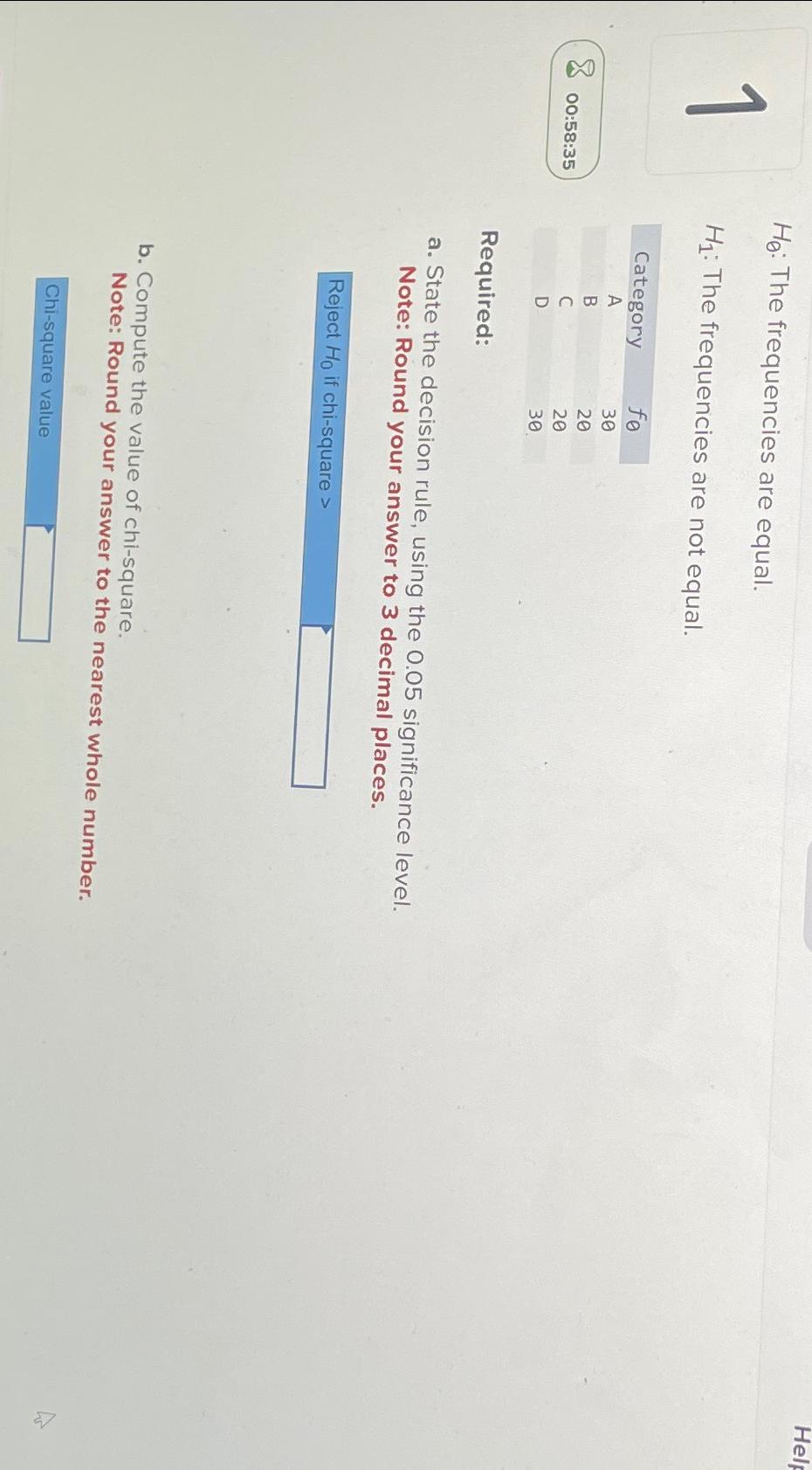 Solved 1,H0 ﻿: The frequencies are equal.H1 ﻿: The | Chegg.com