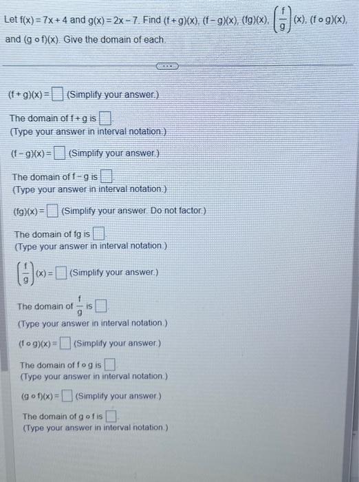 Solved Let f(x) = 7x+4 and g(x)=2x-7. Find (f+g)(x), | Chegg.com