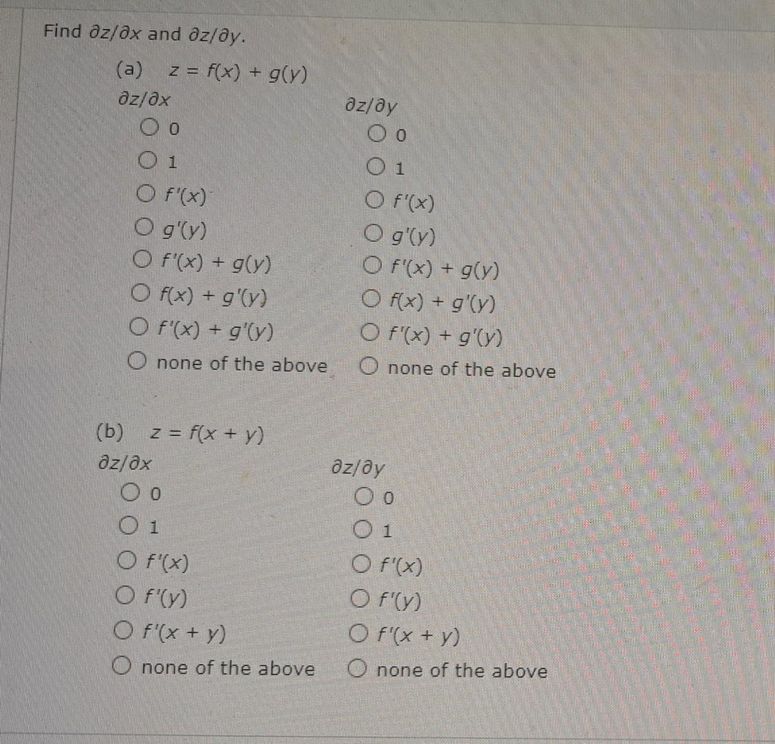 Solved Find ∂z/∂x and ∂z/∂y (a) z=f(x)+g(y) | Chegg.com