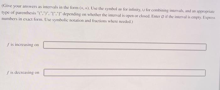 Solved Determine the intervals on which f is increasing or | Chegg.com