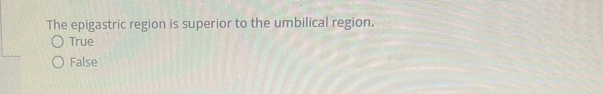 Solved The epigastric region is superior to the umbilical | Chegg.com