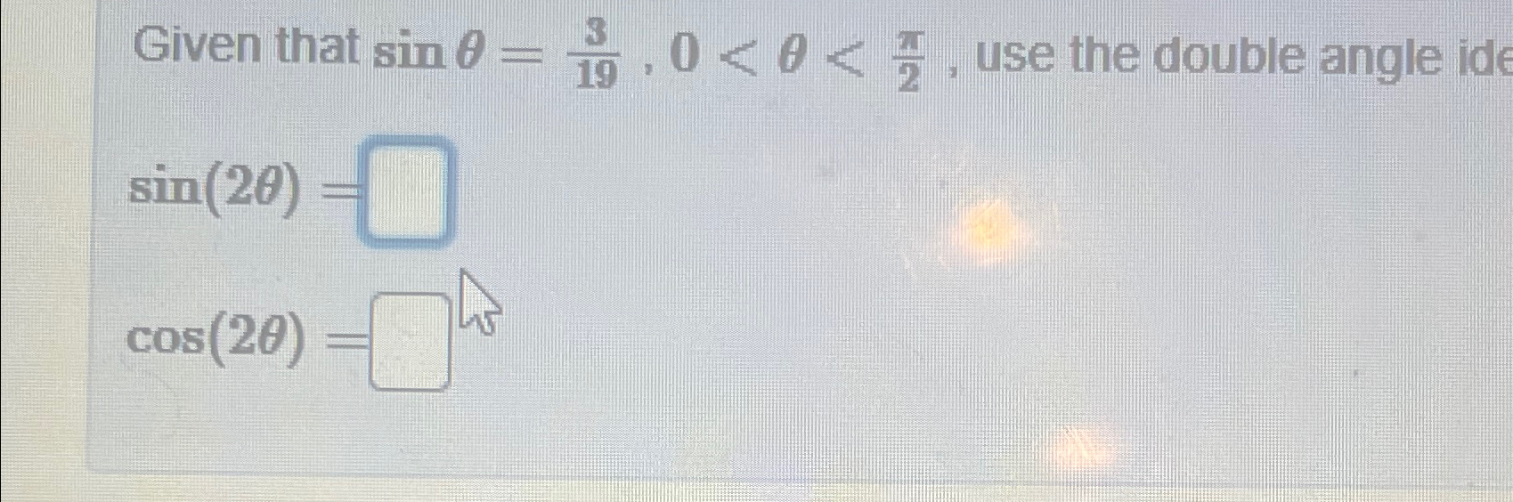 Solved Given that sinθ=319,0