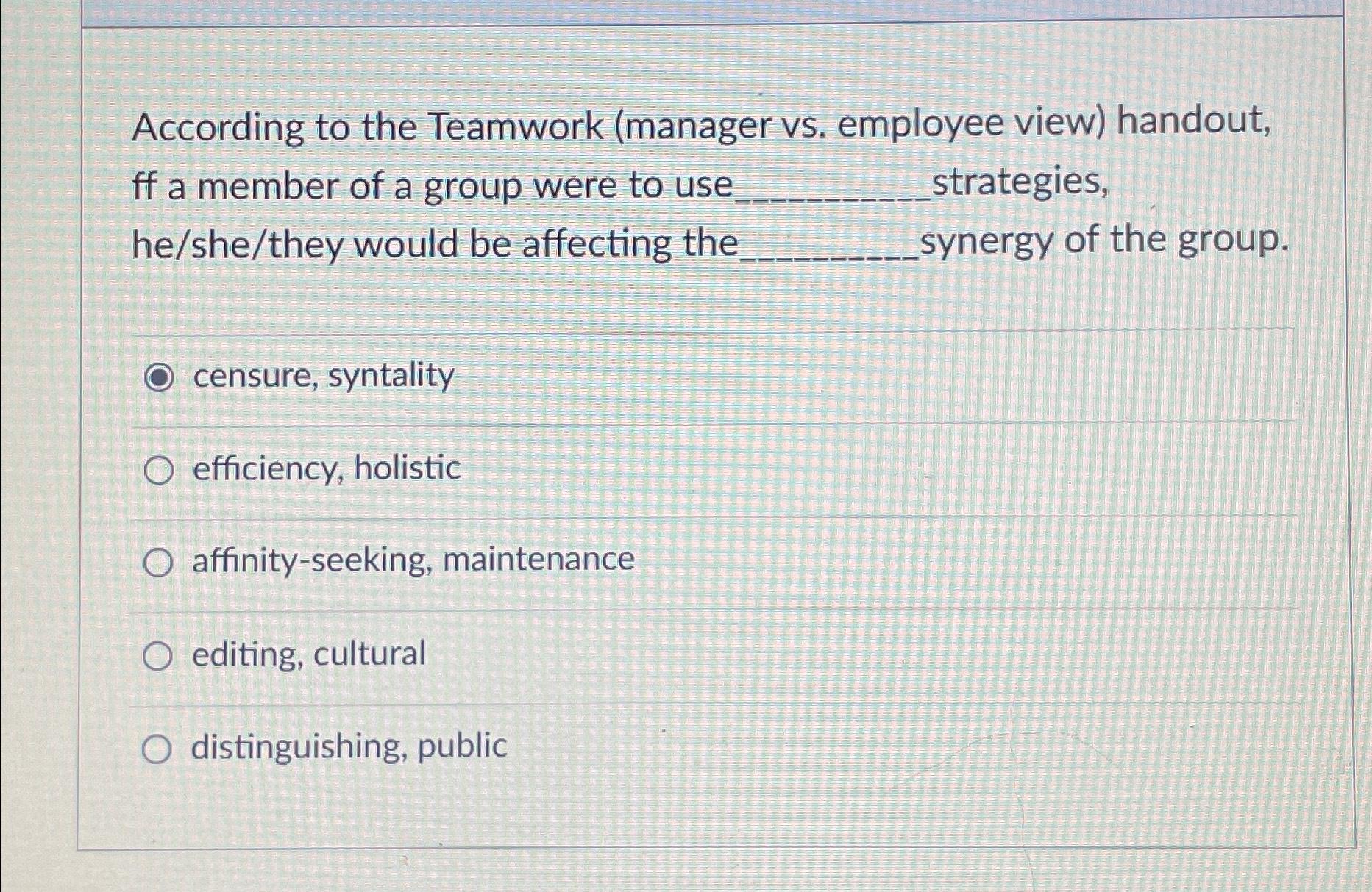 Solved According to the Teamwork (manager vs. ﻿employee | Chegg.com