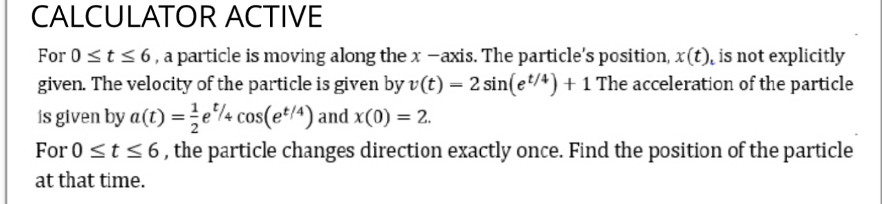 Solved CALCULATOR ACTIVEFor 0≤t≤6, ﻿a particle is moving | Chegg.com
