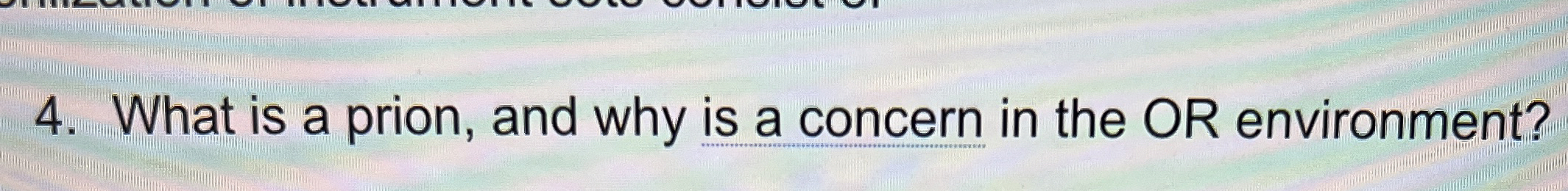 Solved What is a prion, and why is a concern in the OR | Chegg.com
