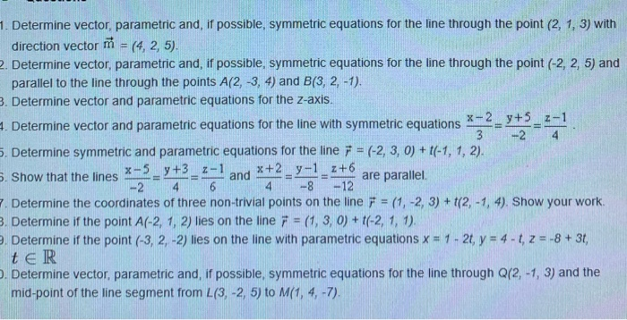 Solved 1. Determine vector, parametric and, if possible, | Chegg.com