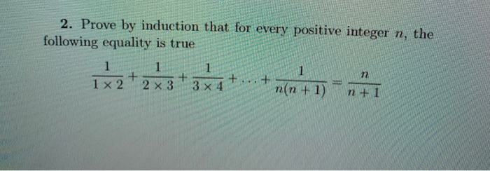 Solved 2. Prove by induction that for every positive integer | Chegg.com
