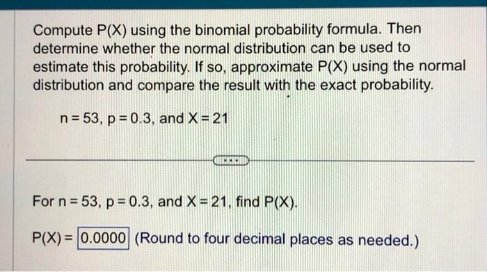 Solved Compute P(X) using the binomial probability formula. | Chegg.com