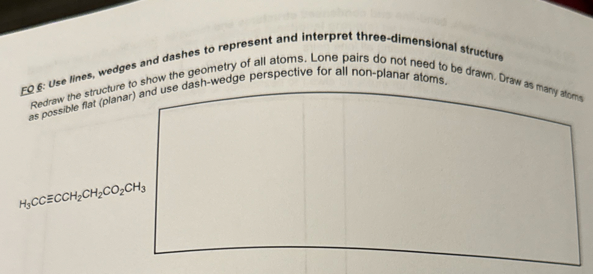 Solved FO 6: Use lines, wedges and dashes to represent and | Chegg.com