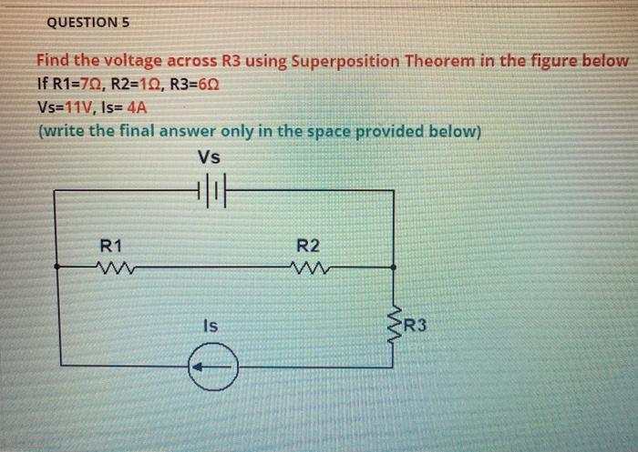 Solved QUESTION 5 Find the voltage across R3 using | Chegg.com