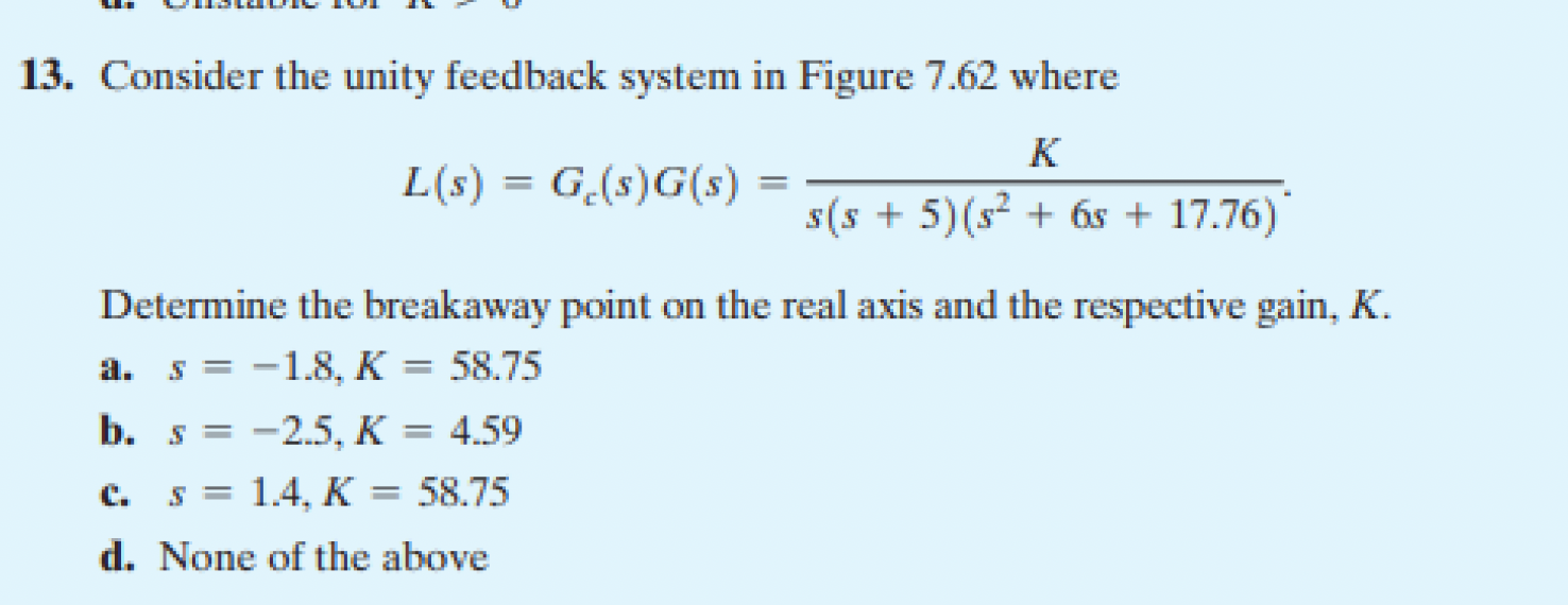 Solved Consider the unity feedback system in Figure 7.62 | Chegg.com