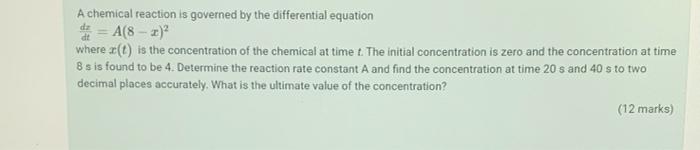 Solved dz dt A chemical reaction is governed by the | Chegg.com