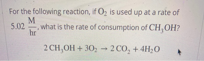 Solved For the following reaction, if O2 is used up at a | Chegg.com