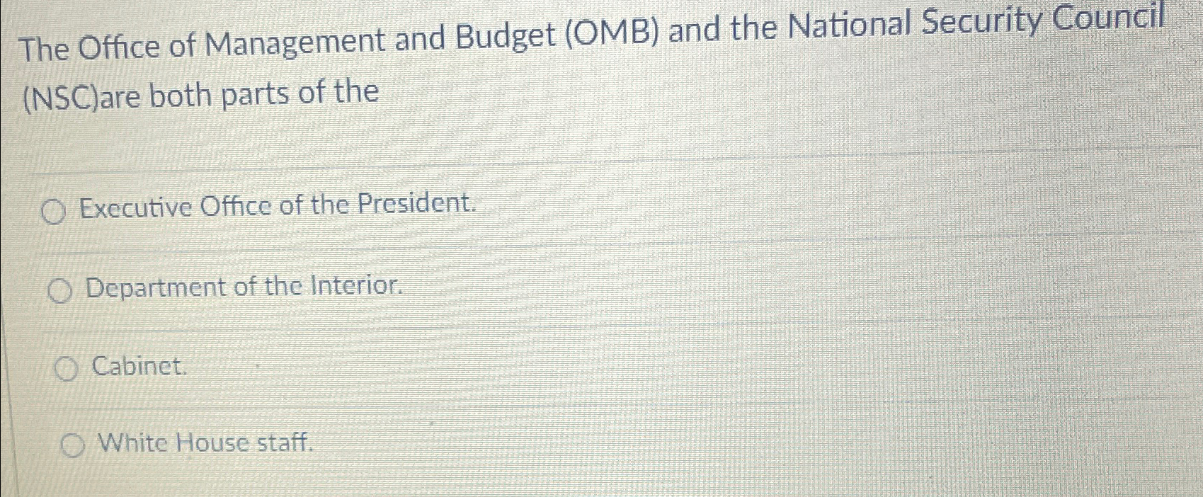 Solved The Office of Management and Budget (OMB) ﻿and the | Chegg.com