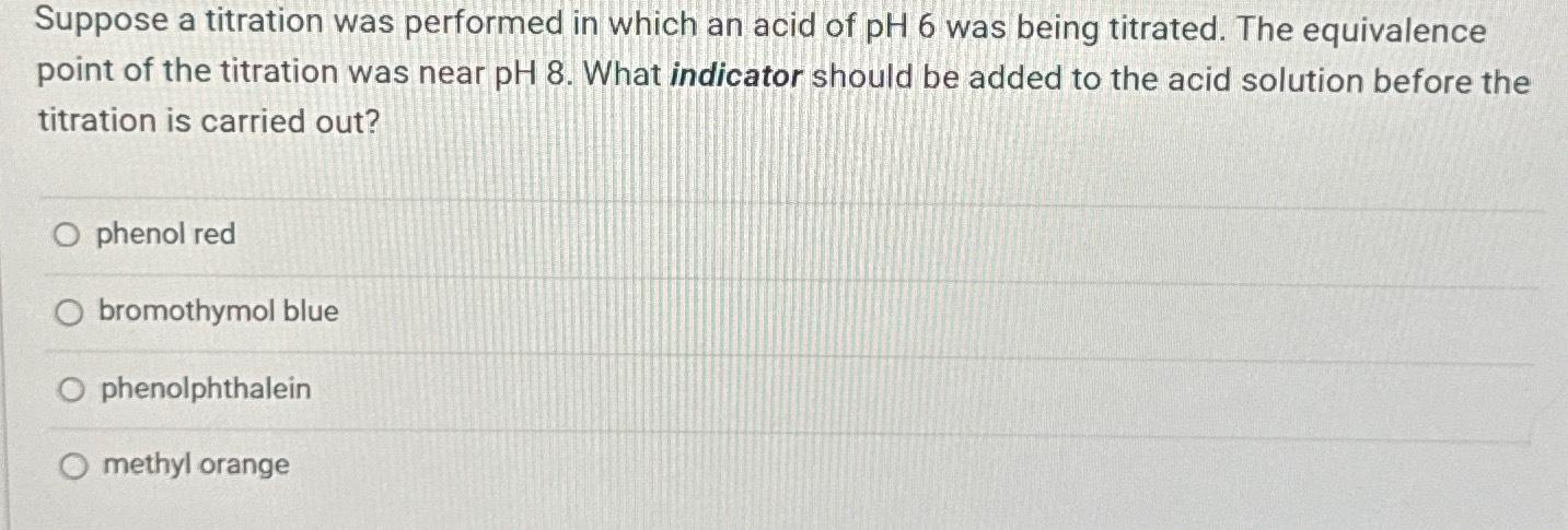 Solved Suppose a titration was performed in which an acid of | Chegg.com