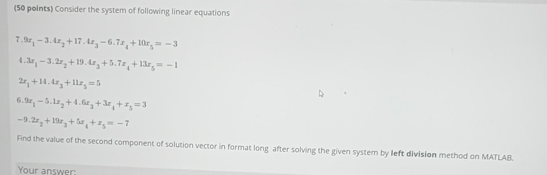 Solved (50 points) Consider the system of following linear | Chegg.com