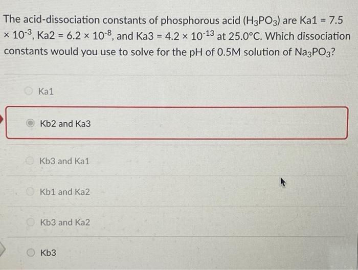 Solved The Acid Dissociation Constants Of Phosphorous Acid