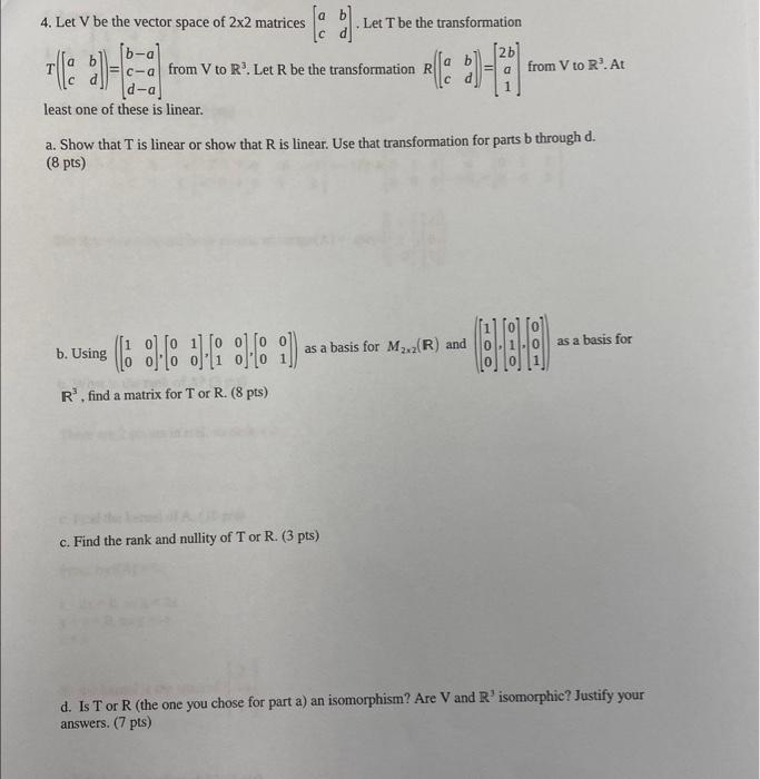 4. Let V be the vector space of 2×2 matrices [acbd]. | Chegg.com