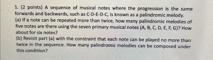 Solved 1. ( 2 points) A sequence of musical notes where the | Chegg.com