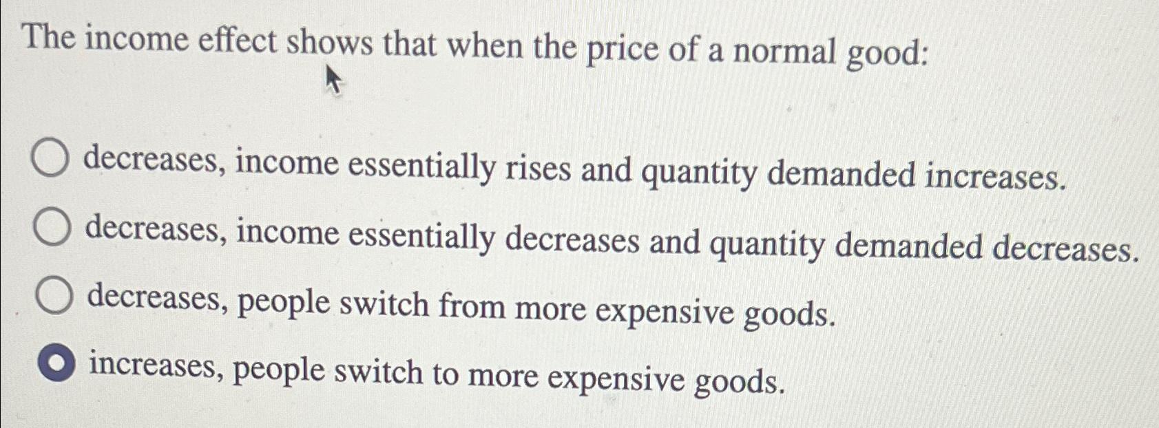 Solved The income effect shows that when the price of a | Chegg.com
