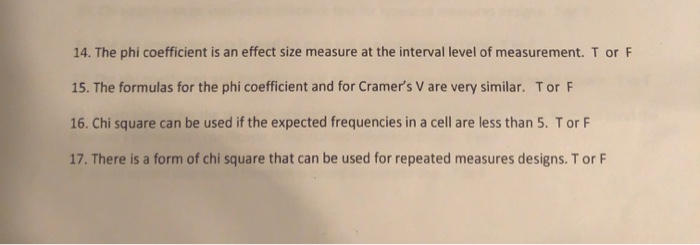 Solved 14. The phi coefficient is an effect size measure at | Chegg.com