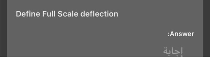 Solved Define Full Scale deflection :Answer إجابة | Chegg.com
