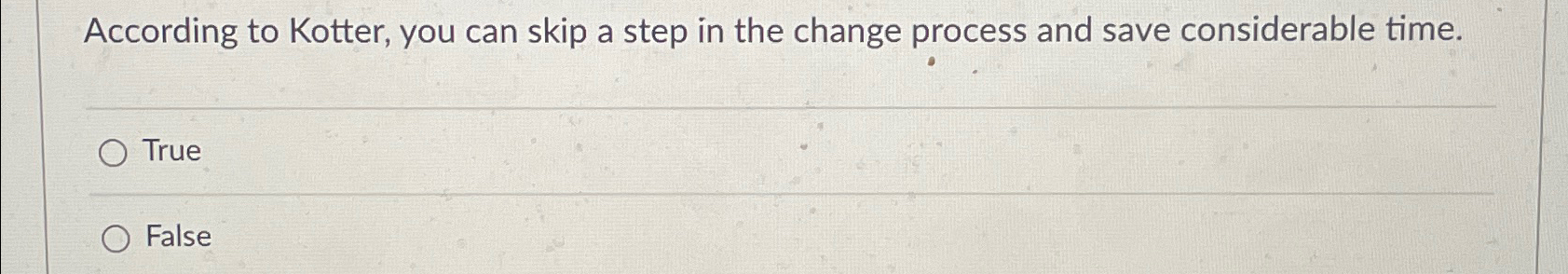 Solved According to Kotter, you can skip a step in the | Chegg.com