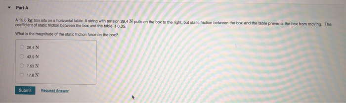 Solved Part A A 12.8 kg box sits on a horizontal table. A | Chegg.com