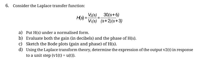 Solved 6. Consider the Laplace transfer function: | Chegg.com