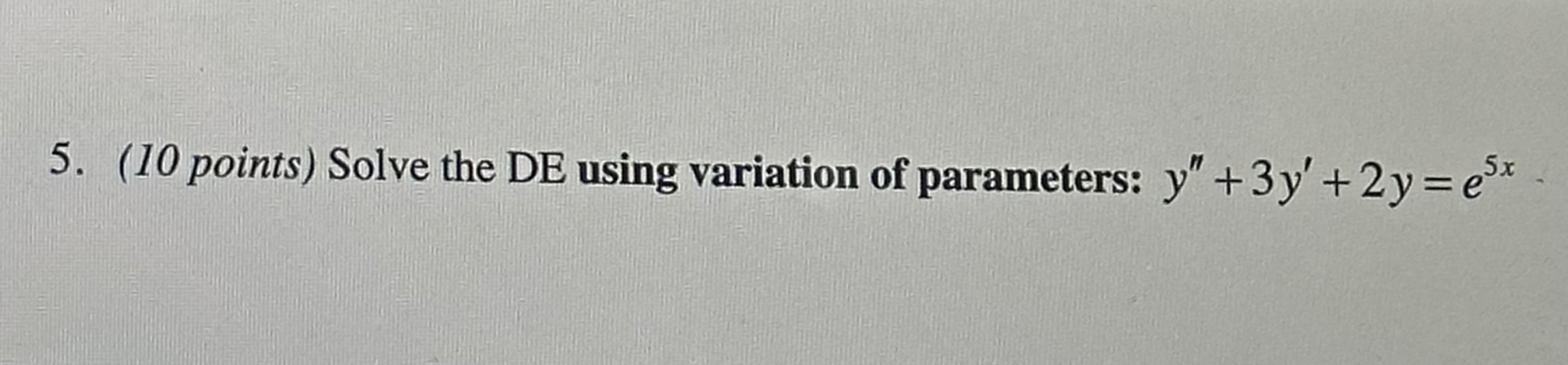 Solved (10 ﻿points) ﻿Solve the DE using variation of | Chegg.com