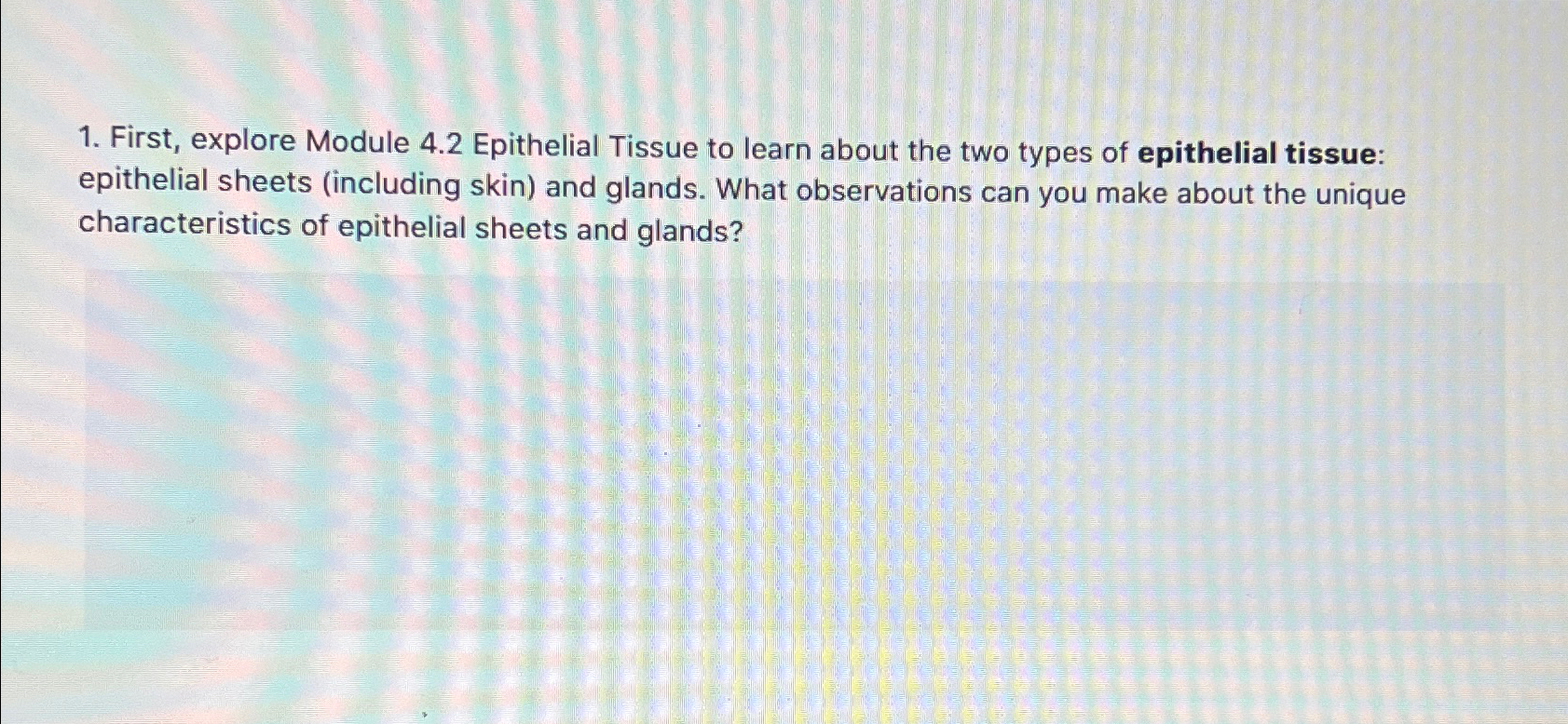 Solved First, explore Module 4.2 ﻿Epithelial Tissue to learn | Chegg.com