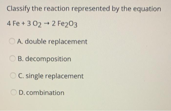Solved Classify the reaction represented by the equation 4 | Chegg.com