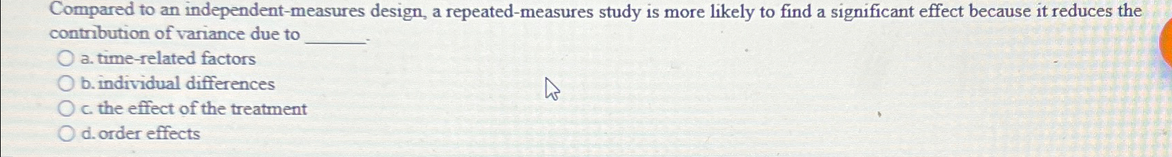 Solved Compared to an independent-measures design, a | Chegg.com