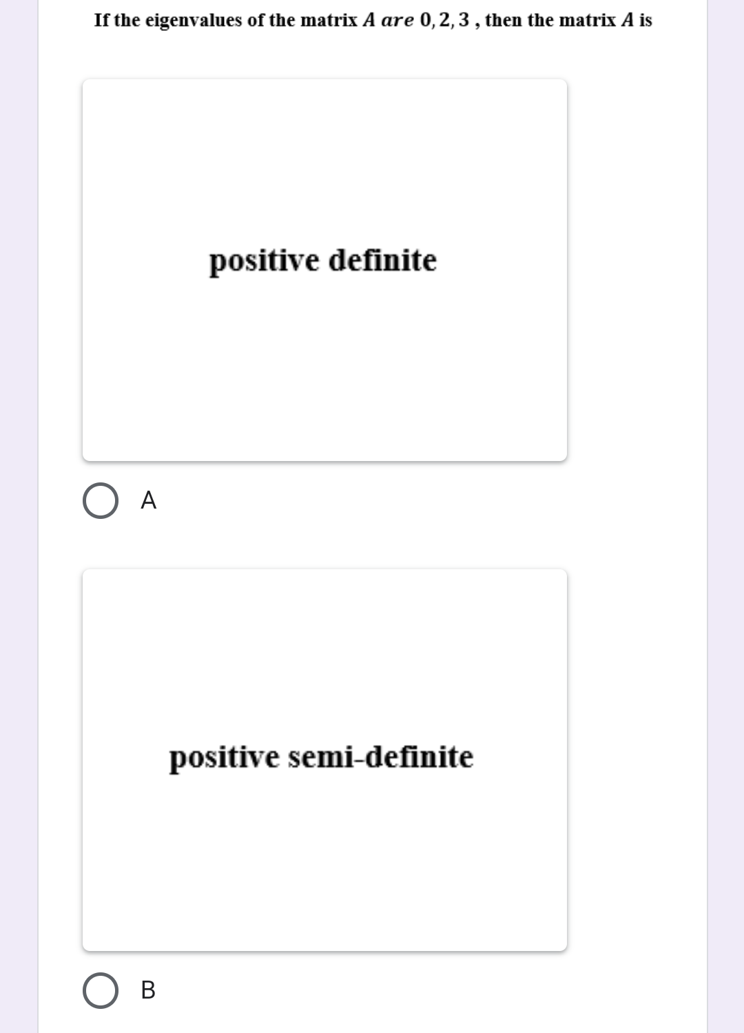 Solved If the eigenvalues of the matrix A are 0,2,3, then | Chegg.com