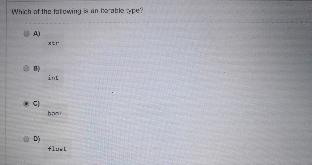 Solved Which of the following is an iterable type? str int | Chegg.com