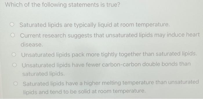 Solved Which of the following statements is true? Saturated | Chegg.com