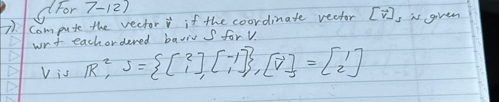 Solved . ﻿Compute the vector vec(v) ﻿if the coordinate | Chegg.com