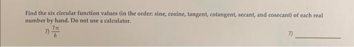 Solved Find the six circular function values (in the orders | Chegg.com