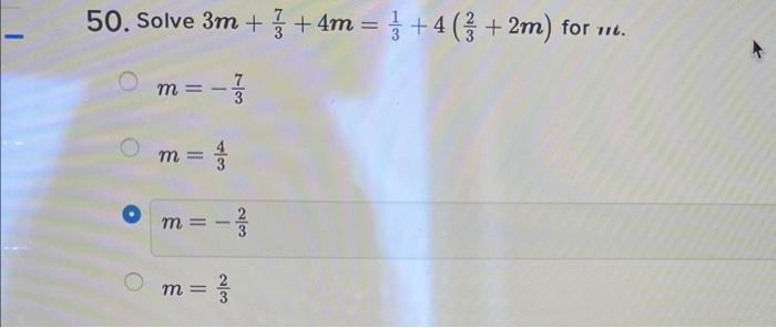 Solved 50. Solve 3m+37+4m=31+4(32+2m) for m. m=−37 m=34 | Chegg.com