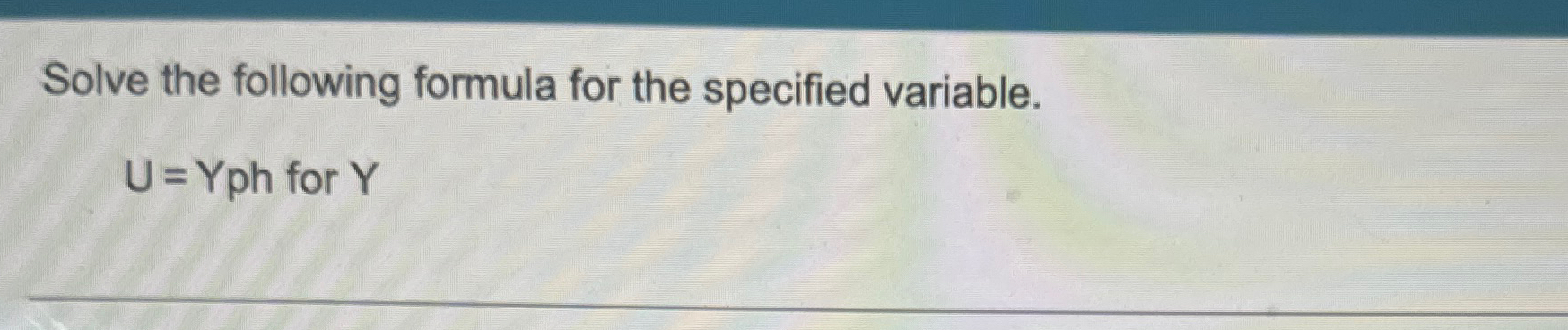 Solved Solve the following formula for the specified | Chegg.com