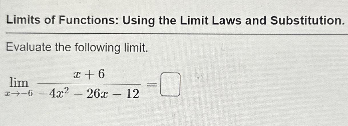 Solved Limits of Functions: Using the Limit Laws and | Chegg.com