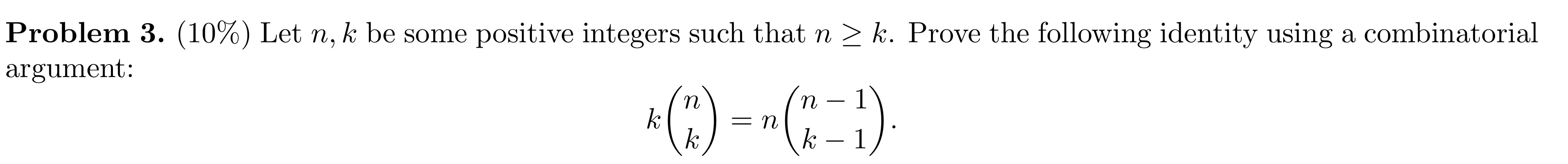 High Quality SOLUTION Problem 3. (10%) ﻿Let n,k ﻿be some positive integers | Chegg.com