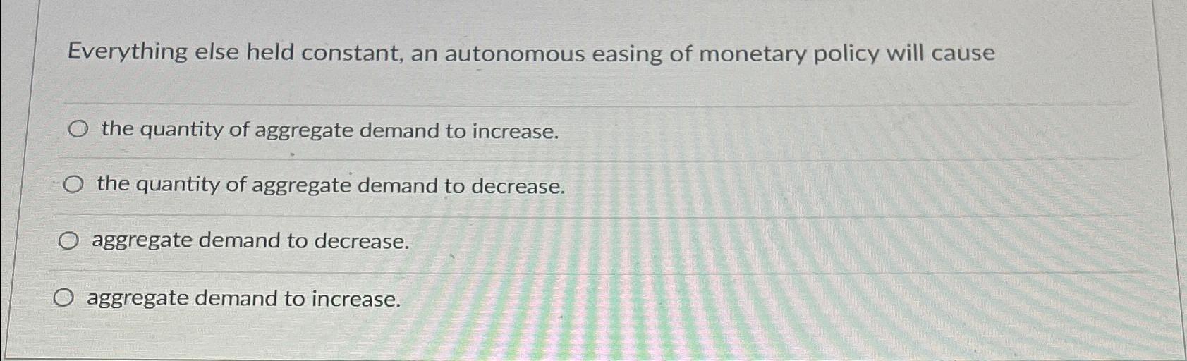 Solved Everything else held constant, an autonomous easing | Chegg.com