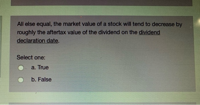 Solved All else equal, the market value of a stock will tend | Chegg.com