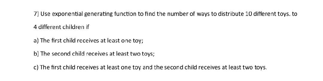 Solved 7) Use exponential generating function to find the | Chegg.com
