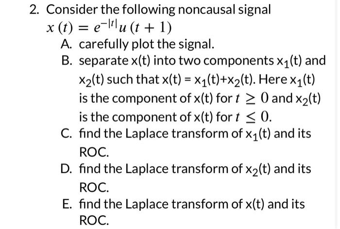 Solved Consider the following noncausal signal | Chegg.com