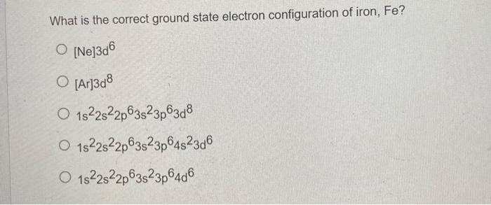 Solved What is the correct ground state electron | Chegg.com