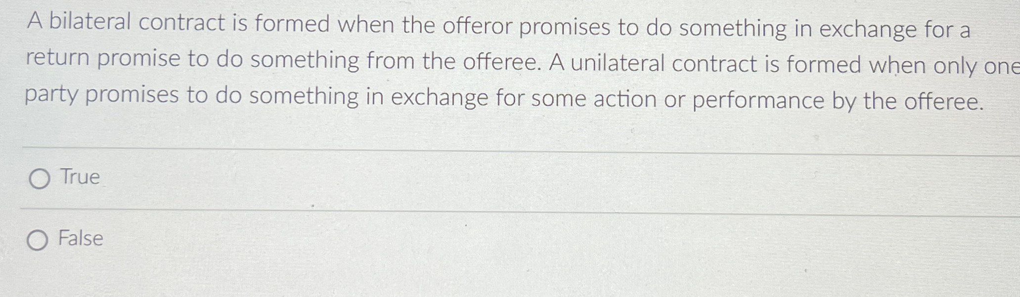 Solved A bilateral contract is formed when the offeror | Chegg.com