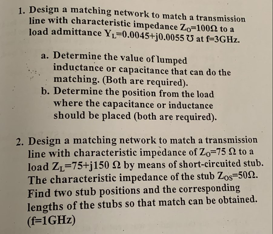Solved Design a matching network to match a transmissionline | Chegg.com