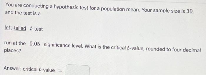 Solved You are conducting a hypothesis test for a population | Chegg.com